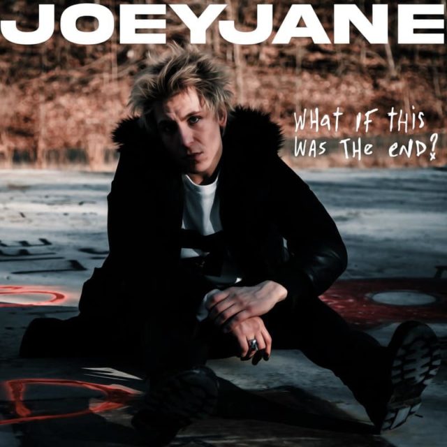 Joey Jane Shares Breakout Single “What If This Was The End?” Out Today ...
